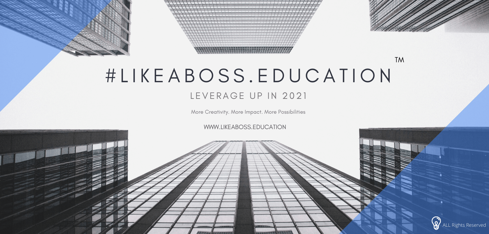 #2021 Pledge | Note from the Founder – LikeaBoss.Education TM